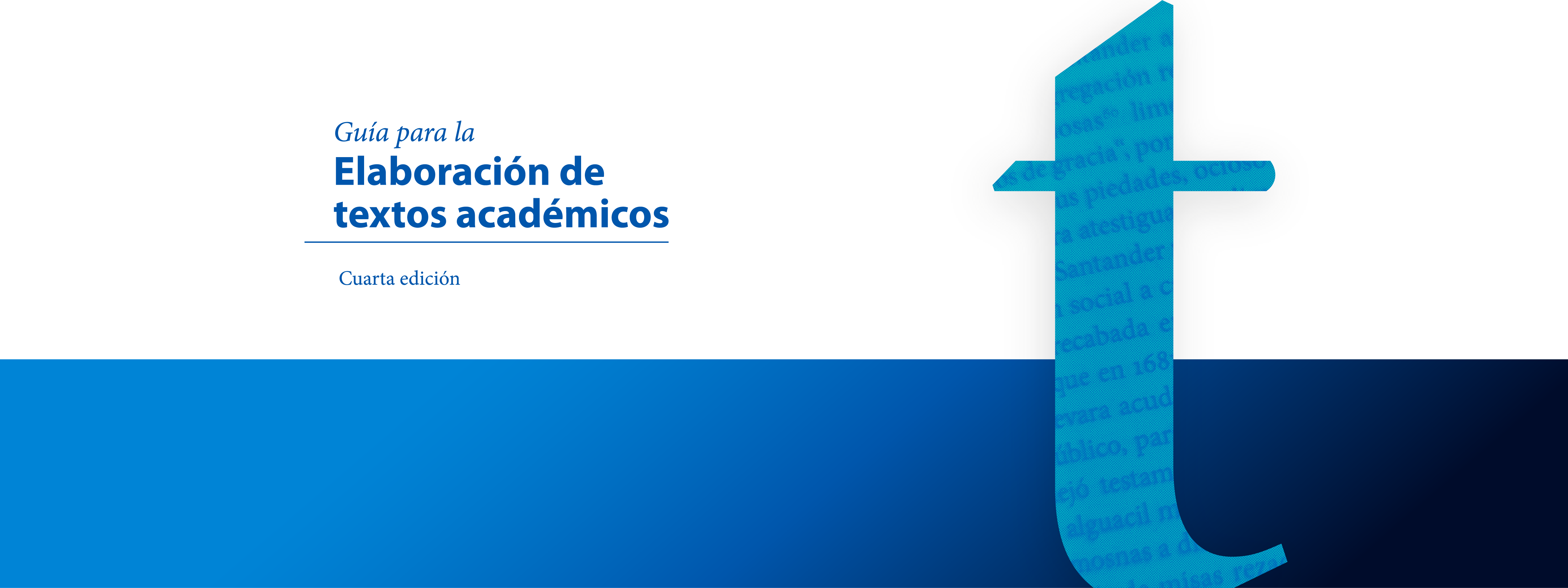 Guía para la elaboración de textos académicos, cuarta edición - El ...